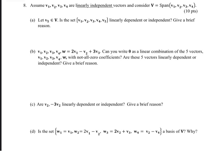 Solved 8. Assume V1, V2, V3, V4 are linearly independent | Chegg.com
