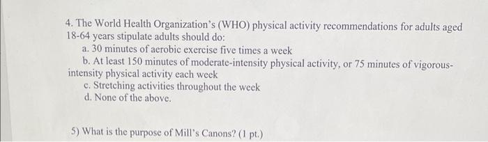 Solved 4. The World Health Organization's (WHO) physical | Chegg.com