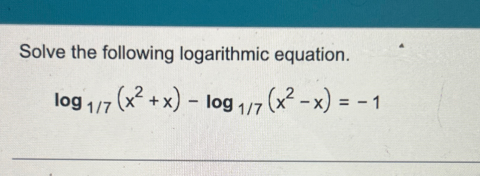 Solved Solve the following logarithmic | Chegg.com