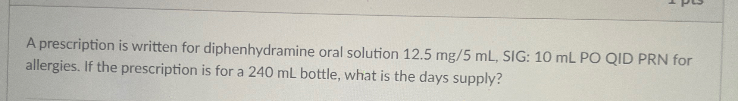 Solved A prescription is written for diphenhydramine oral | Chegg.com