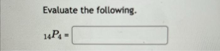 Solved Evaluate the following. | Chegg.com