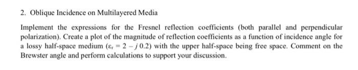 Solved 2. Oblique Incidence on Multilayered Media Implement | Chegg.com