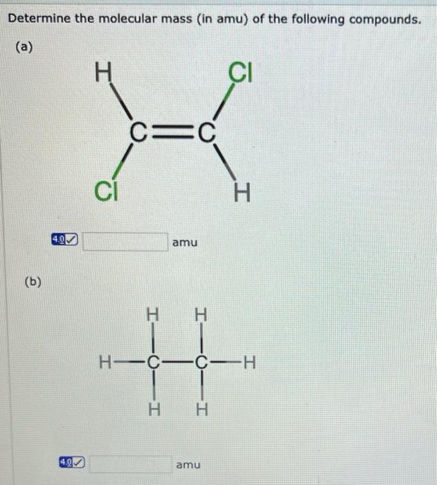 Solved Determine the molecular mass (in amu) of the | Chegg.com