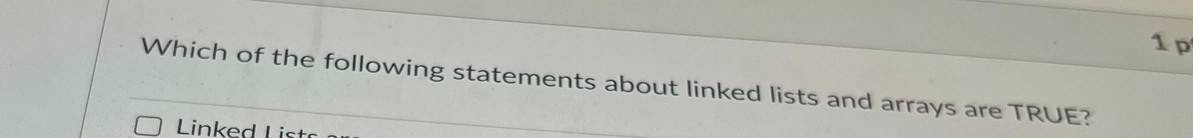 Solved Which of the following statements about linked lists | Chegg.com