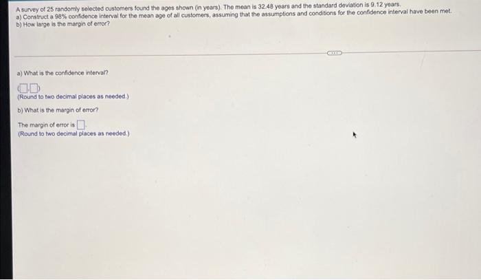 Solved A survey of 25 randomly selected customers found the | Chegg.com