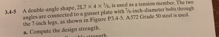 Solved 3.4-5 A double-angle shape, 2L7 X 4 X 8, is used as a | Chegg.com