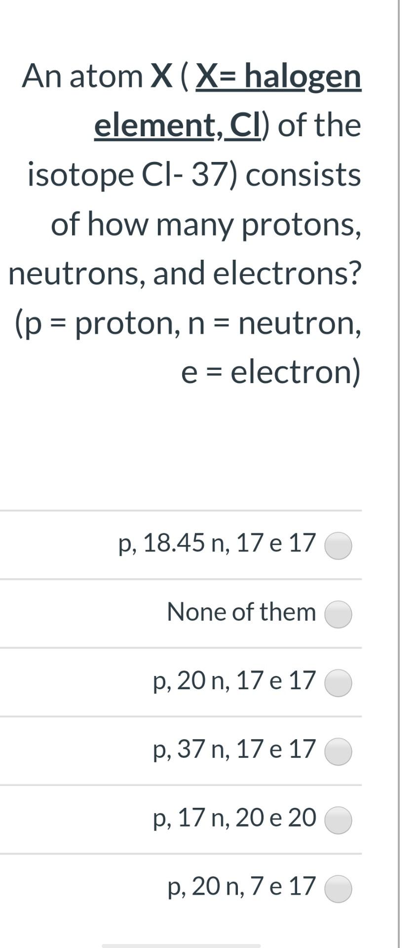 Solved An atom X(X= halogen element, Cl) of the isotope | Chegg.com
