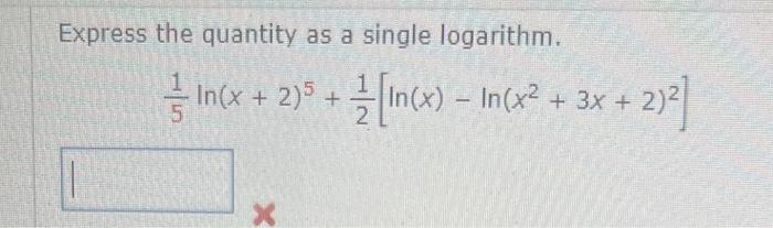 Solved Express the quantity as a single logarithm. | Chegg.com