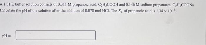Solved A 1.48 L buffer solution consists of 0.108M butanoic | Chegg.com