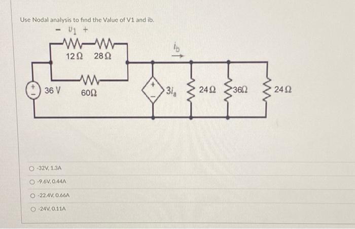 Solved Use Nodal analysis to find the Value of V1 and ib. | Chegg.com