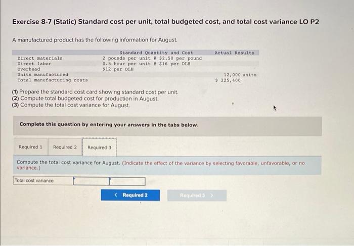 Solved Exercise 8-7 (Static) Standard cost per unit, total | Chegg.com