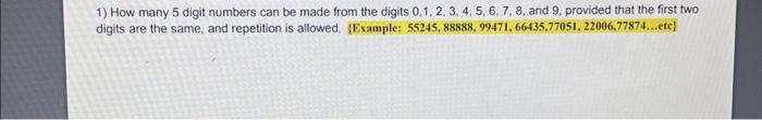 Solved 1) How many 5 digit numbers can be made from the | Chegg.com