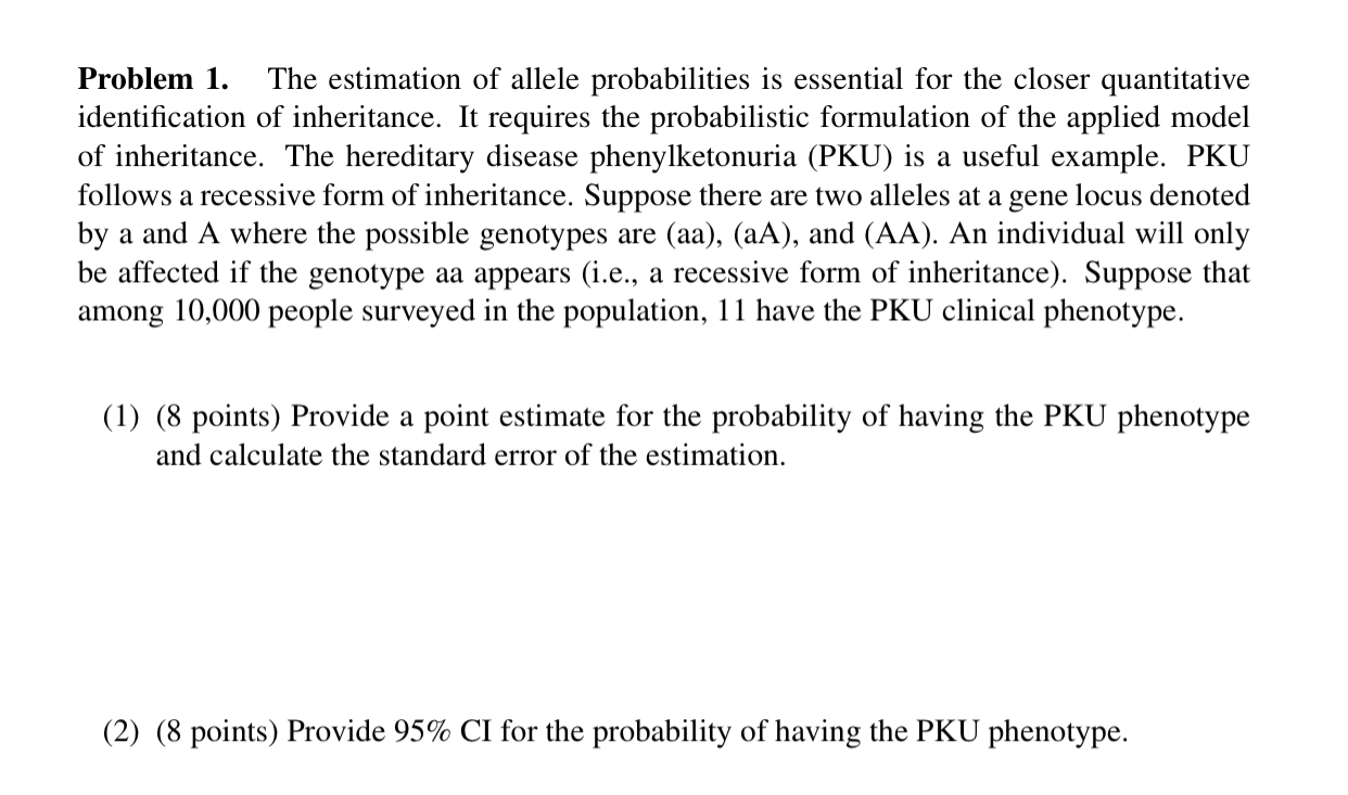 Solved Problem 1. ﻿The estimation of allele probabilities is | Chegg.com