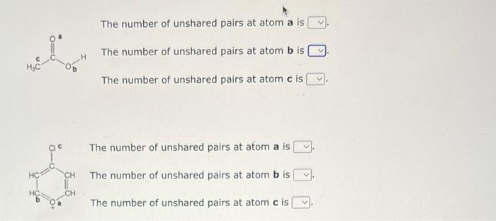 Solved The number of unshared pairs at atom a is The number | Chegg.com