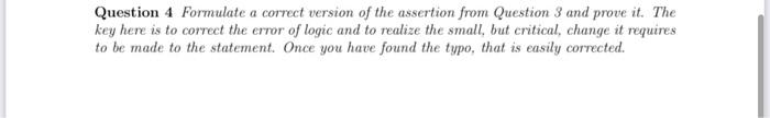 Solved Question 4 Formulate a correct version of the | Chegg.com
