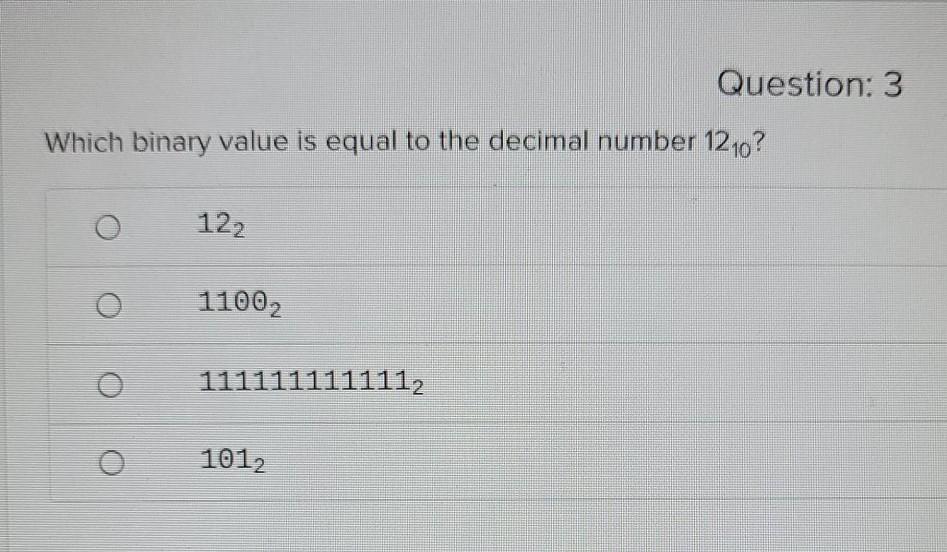 Solved Question: 3 Which binary value is equal to the | Chegg.com