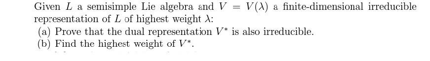 Solved Given L a semisimple Lie algebra and V = V() a | Chegg.com