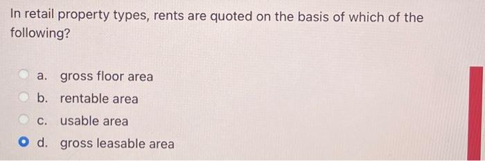 Solved In retail property types, rents are quoted on the | Chegg.com