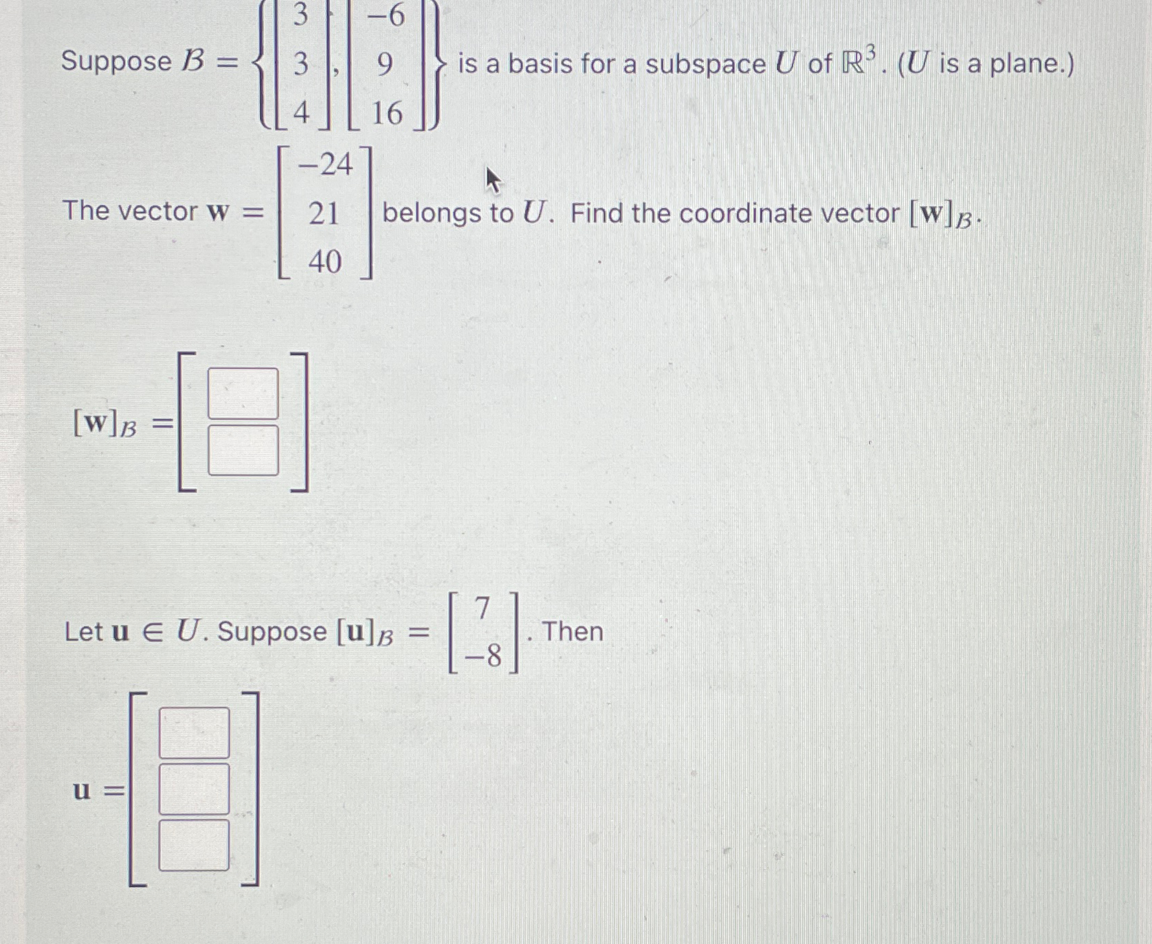 Solved Suppose B={[334],[-6916]} ﻿is a basis for a subspace | Chegg.com