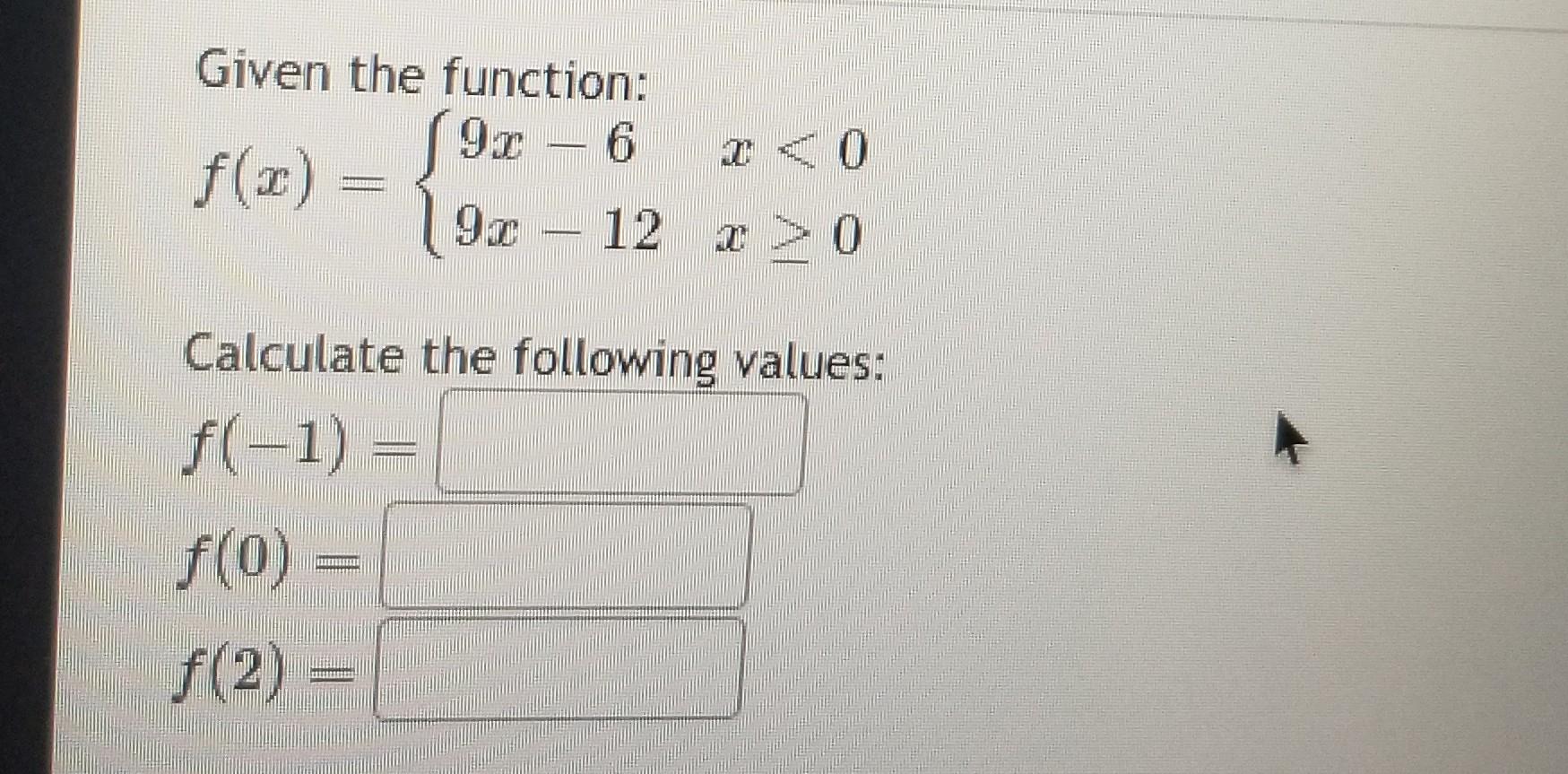 Solved Given the function: f(x)={9x−69x−12x