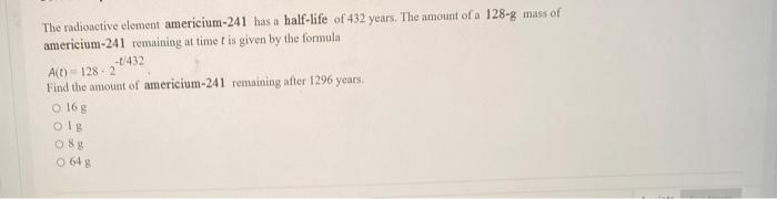 Solved The radioactive element americium-241 has a half-life | Chegg.com