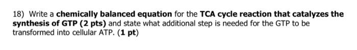 18) Write a chemically balanced equation for the TCA | Chegg.com
