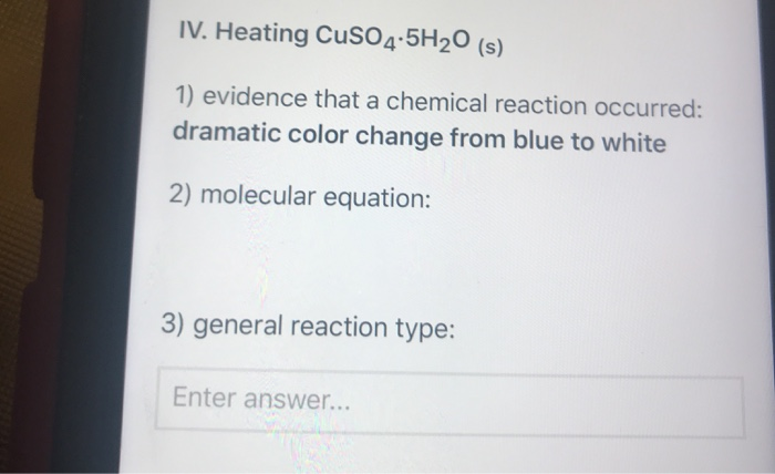 Solved IV. Heating CuSO4.5H20 (s) 1) evidence that a | Chegg.com
