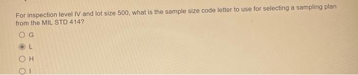 Solved For inspection level IV and lot size 500 , what is | Chegg.com