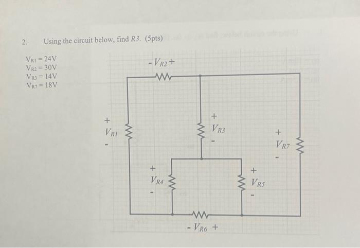 2. Using the circuit below, find R3. (5pts) VR1=24 | Chegg.com