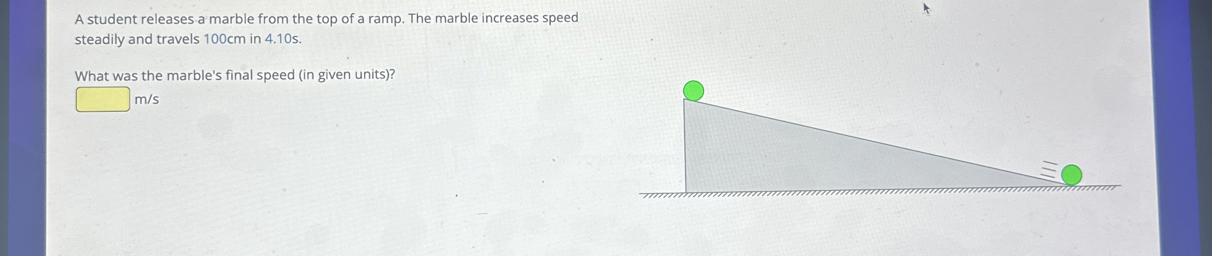 Solved A student releases a marble from the top of a ramp. | Chegg.com