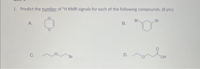 Solved 1. Predict the number of 1H NMR signals for each of | Chegg.com