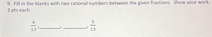 Solved 9. Fill in the blanks with two rational numbers | Chegg.com
