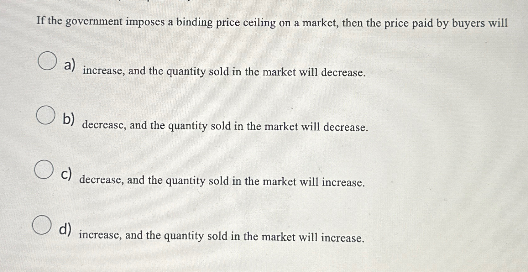 Solved If the government imposes a binding price ceiling on | Chegg.com