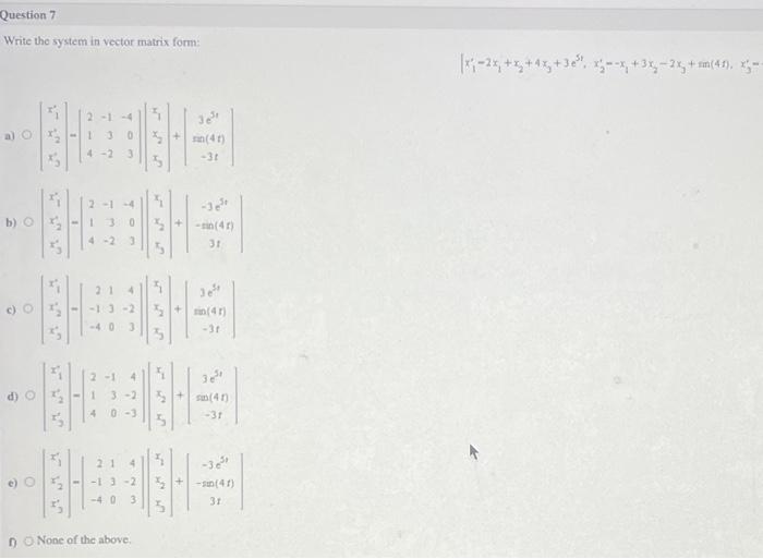 Solved Write the system in vector matrix form: | Chegg.com