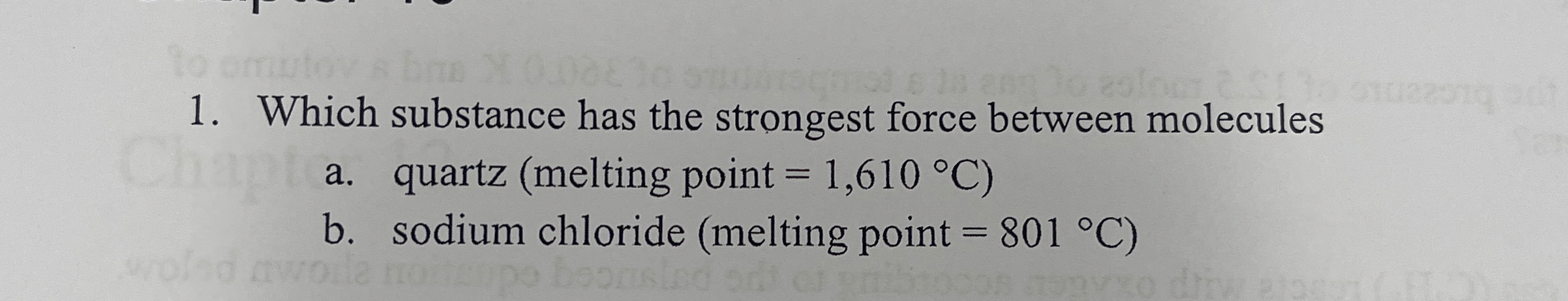 Solved Which substance has the strongest force between | Chegg.com