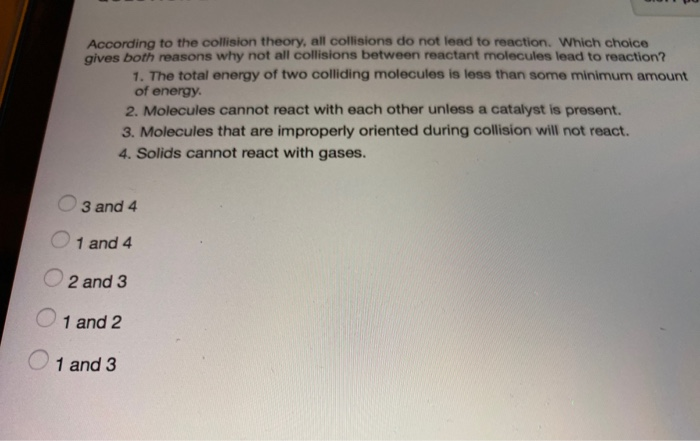 Solved According to the collision theory, all collisions do | Chegg.com