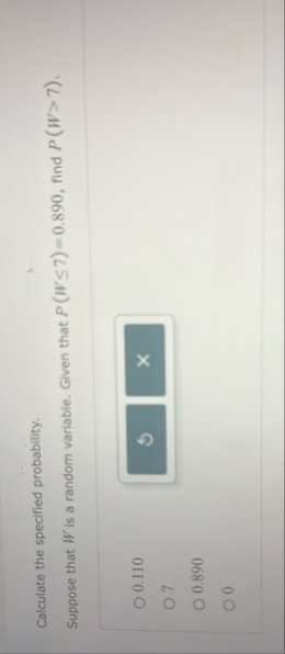 Solved Calculate the specified probability.Suppose that W | Chegg.com