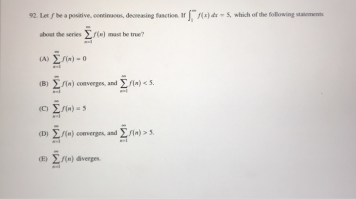 Solved 92. Let f be a positive, continuous, decreasing | Chegg.com