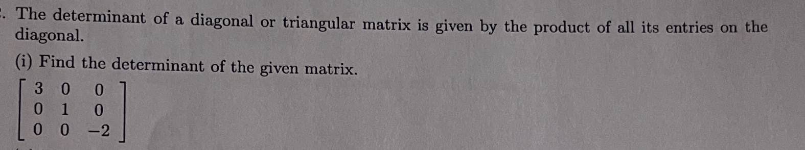 Solved The determinant of a diagonal or triangular matrix is | Chegg.com