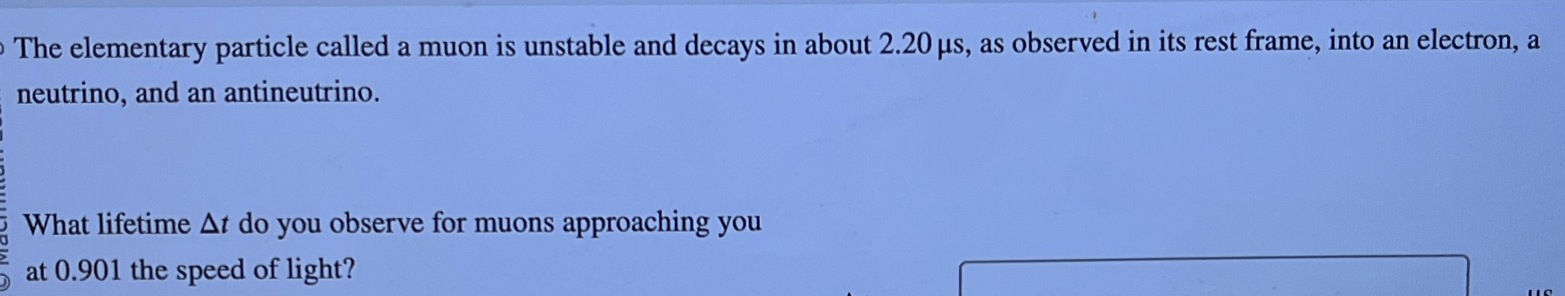 Solved The elementary particle called a muon is unstable and | Chegg.com