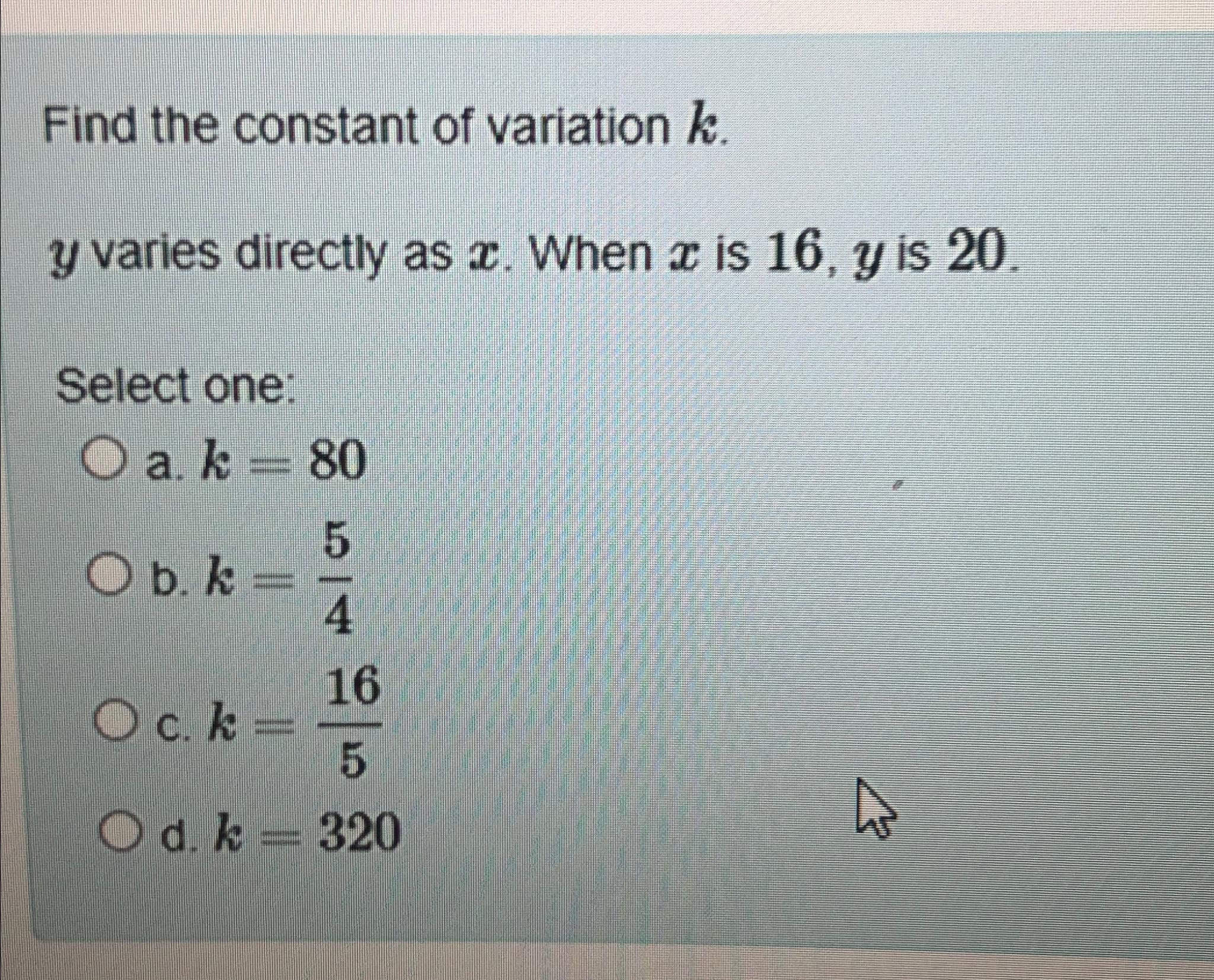 Solved Find the constant of variation k.y ﻿varies directly | Chegg.com