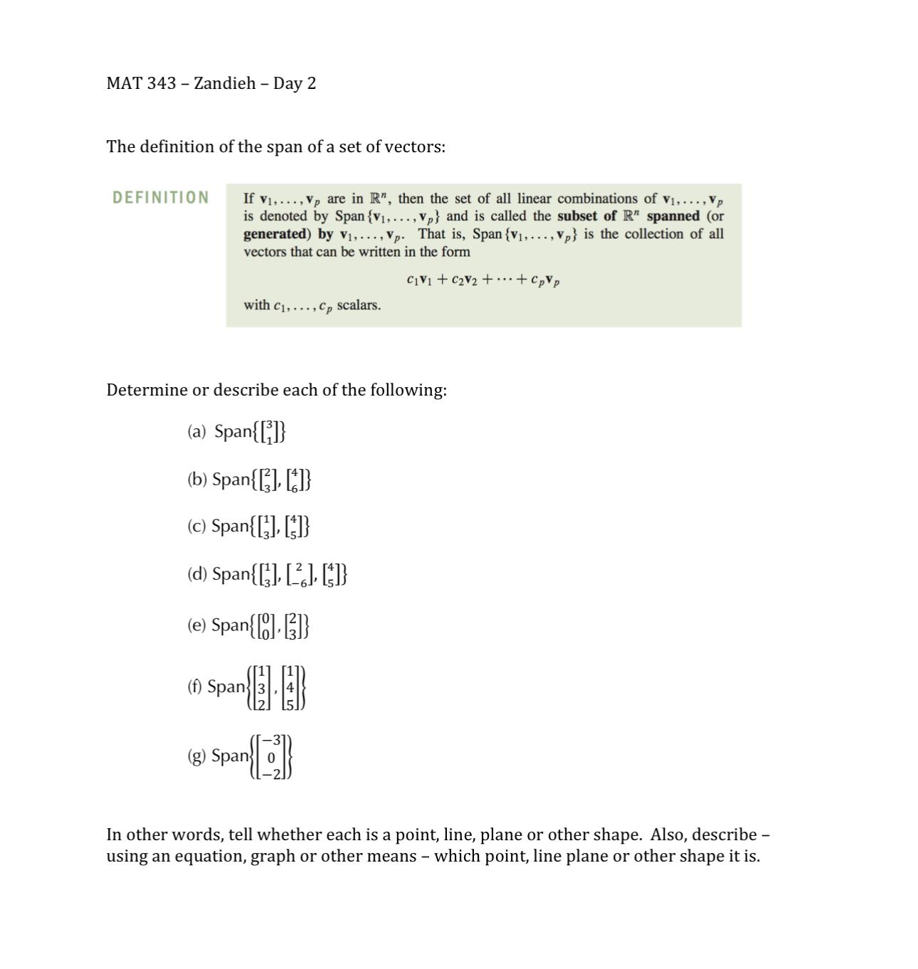 Solved \\nThe definition of the span of a set of | Chegg.com