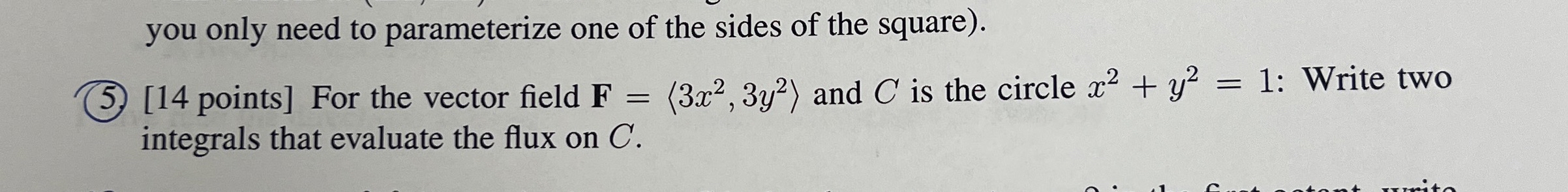Solved (5.) [14 ﻿points] ﻿For the vector field F=(:3x2,3y2:) | Chegg.com