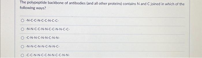Solved The polypeptide backbone of antibodies (and all other | Chegg.com