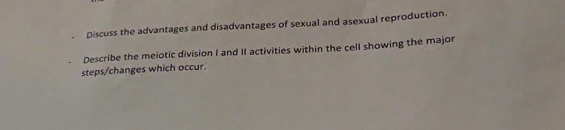 Solved Discuss the advantages and disadvantages of sexual | Chegg.com