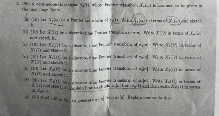 Solved 3. (80) A continuous-time signal xa(t), whose Fourier | Chegg.com