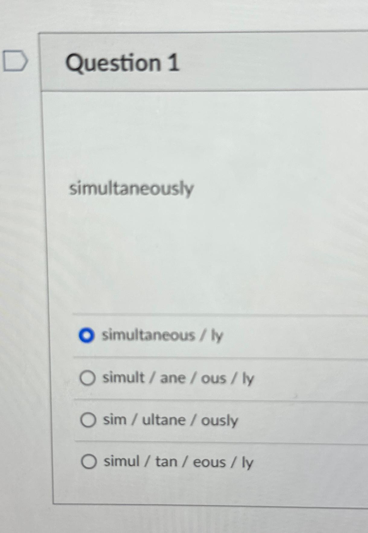 Identify thr morphemes in:simultaneouslysimultaneous | Chegg.com
