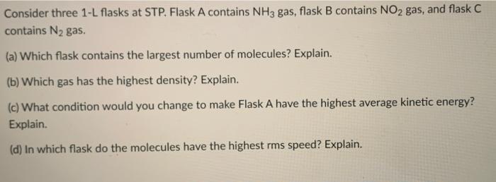 Solved Consider three 1-L flasks at STP. Flask A contains | Chegg.com