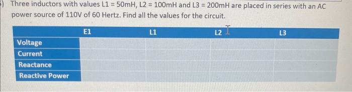 Solved Three inductors with values L1=50mH,L2=100mH and | Chegg.com
