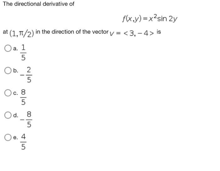 Solved The directional derivative of f(x,y)=x2sin2y at | Chegg.com